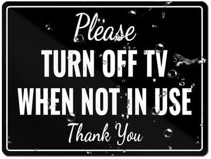 Please Turn Off Tv When Not In Use Thank You Door Sign - Highly Visible ...