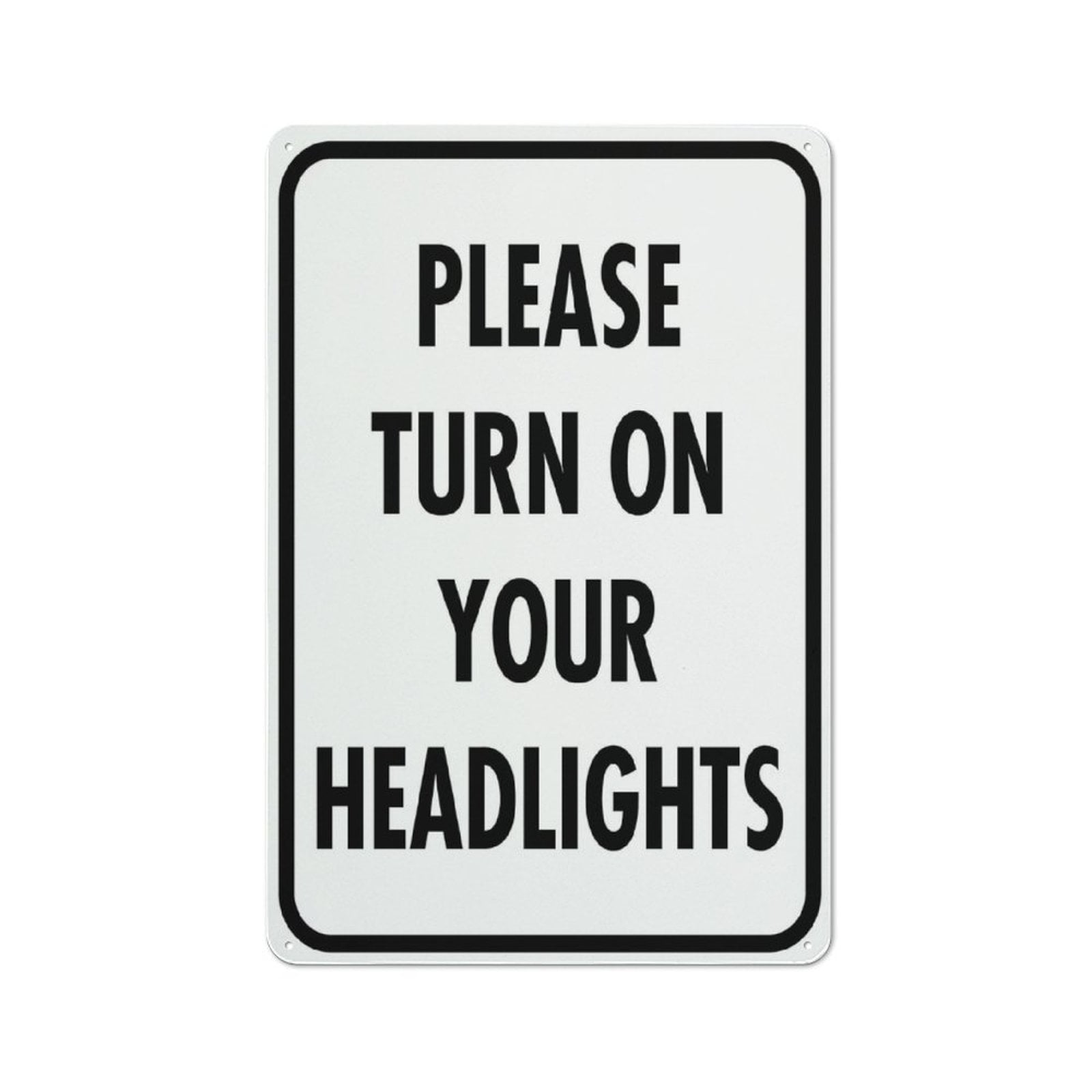 Please Turn On Your Headlights Sign Safe Sign, Signs Outdoor, 12 X 8 In ...