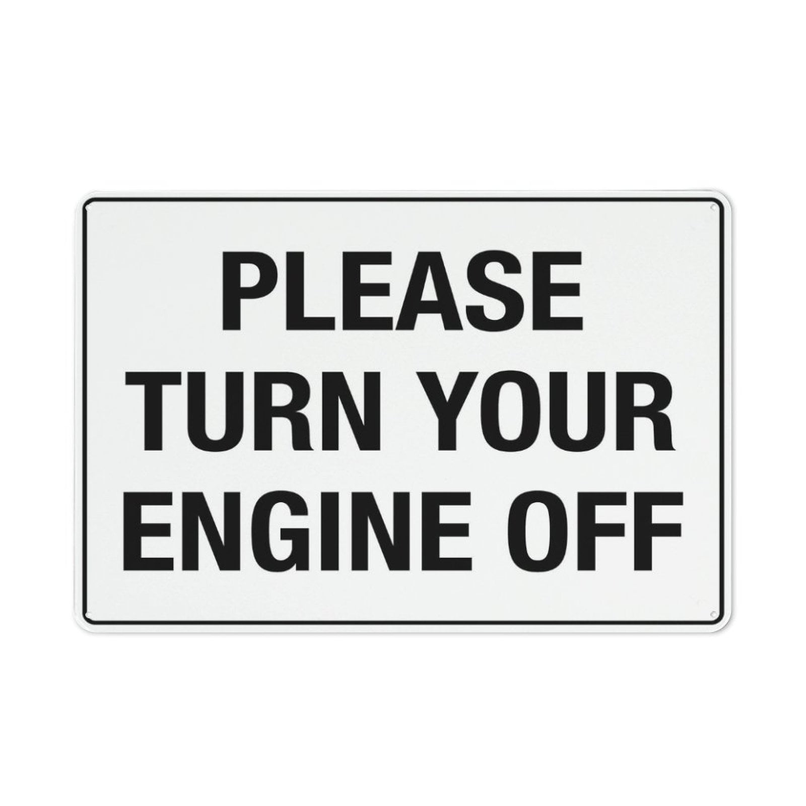 Please Turn Your Engine Off Sign 8 X 12 Inches Rust Free Aluminum - Uv ...