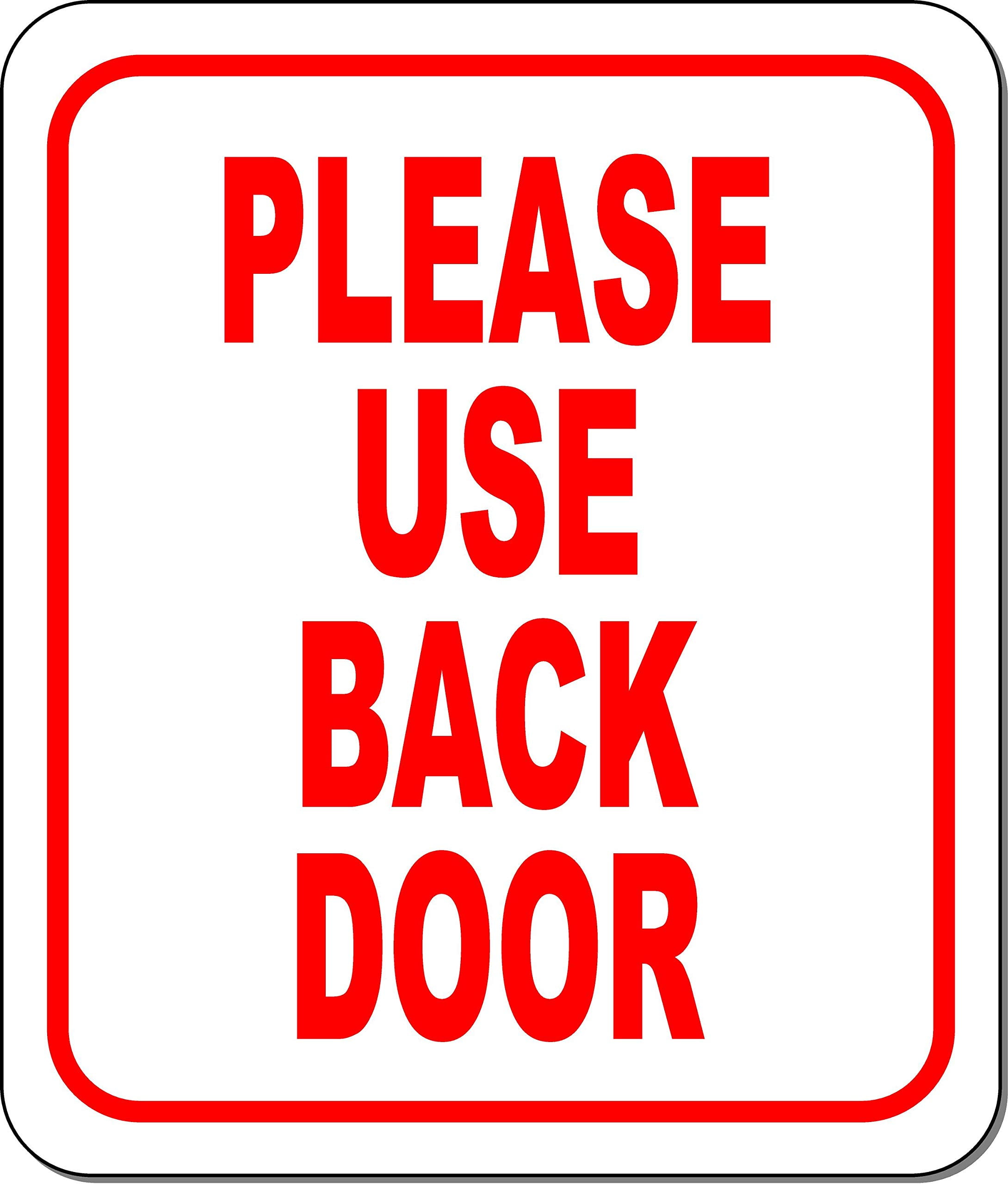 Please Use Back Door Aluminum Composite Outdoor Sign 8 x 12 Inch ...
