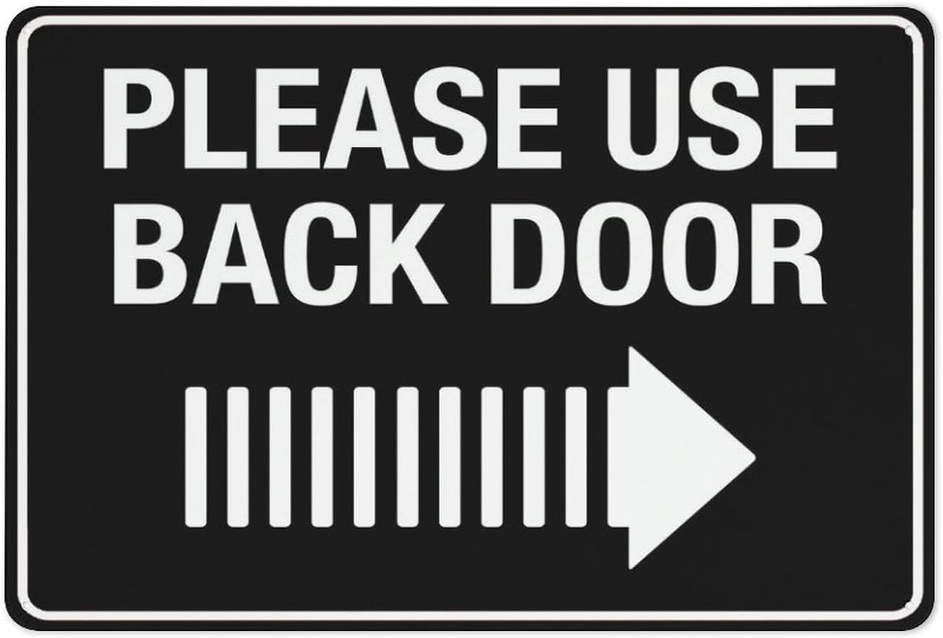 Please Use Back Door (Right Arrow) Sign Metal Signs 12X8 Inch Rust Free ...
