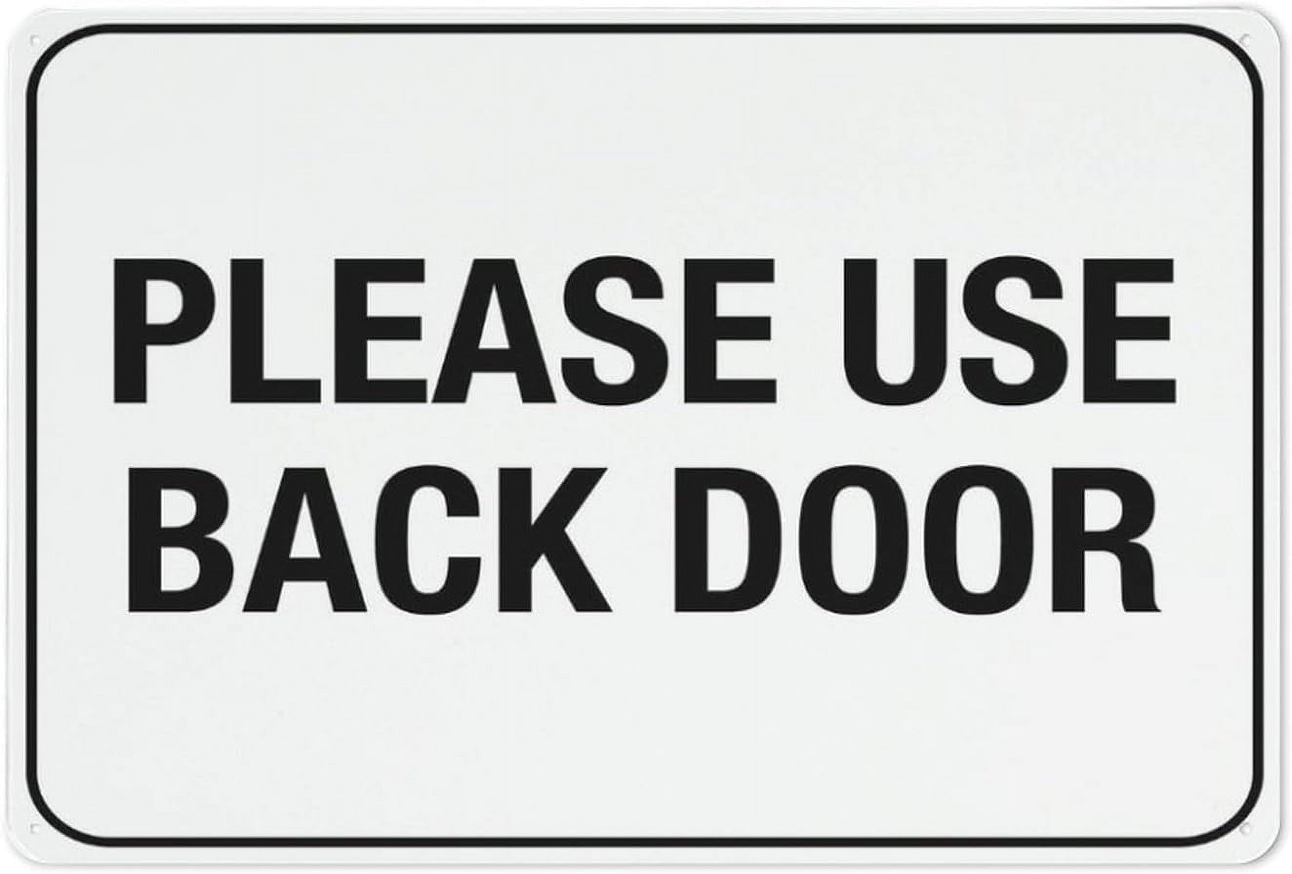 Please Use Back Door Sign For Business 8X12 in Rust Free Aluminum Uv ...