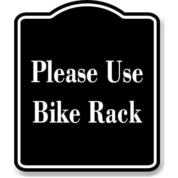 Please Use Bike Rack BLACK Aluminum Composite Sign, 20"x24" - Walmart.com