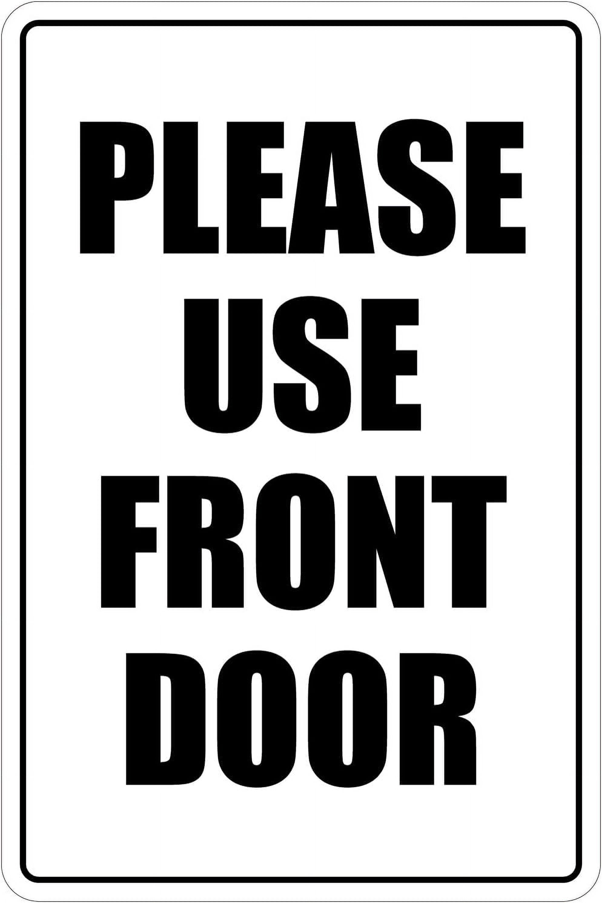 Please Use Front Door 8" x 12" Funny Metal Novelty Sign Aluminum NS ...