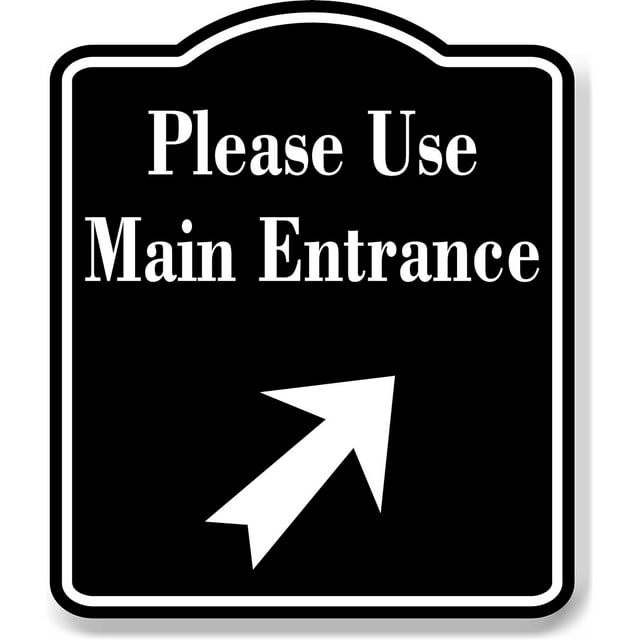 Please Use Main Entrance 45 Degree Up Right Arrow BLACK Aluminum ...