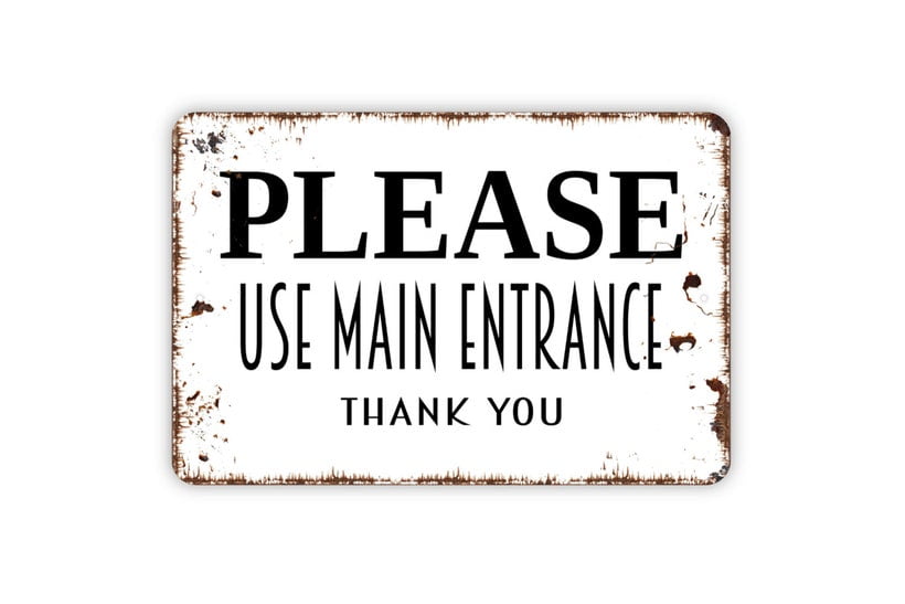 Please Use Main Entrance Sign Metal Wall Art Size: 16 x 12 Inch ...