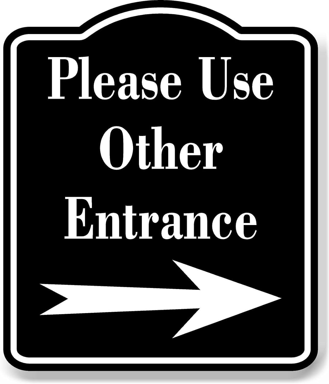 Please Use Other Entrance Right Arrow BLACK Aluminum Composite Sign, 8. ...