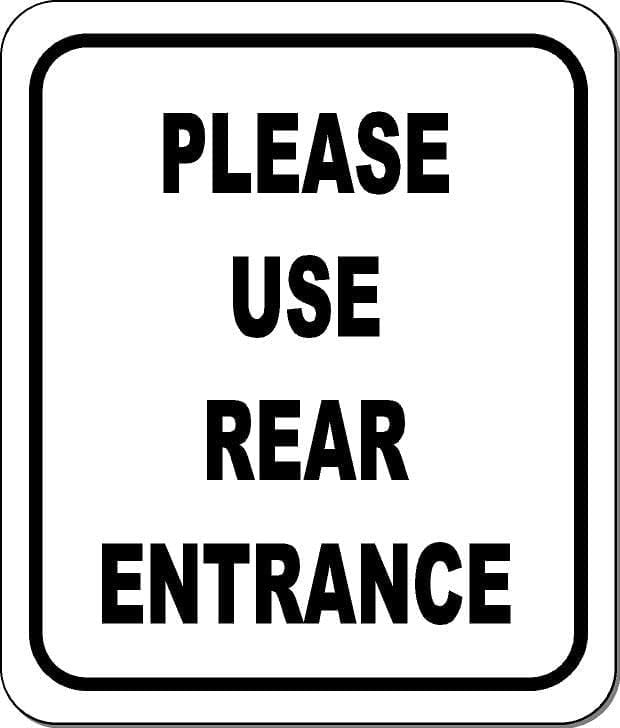 Please Use Rear Entrance BLACK Aluminum Composite Sign, 15"x18 ...