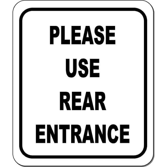 Please Use Rear Entrance BLACK Aluminum Composite Sign, 15"x18 ...