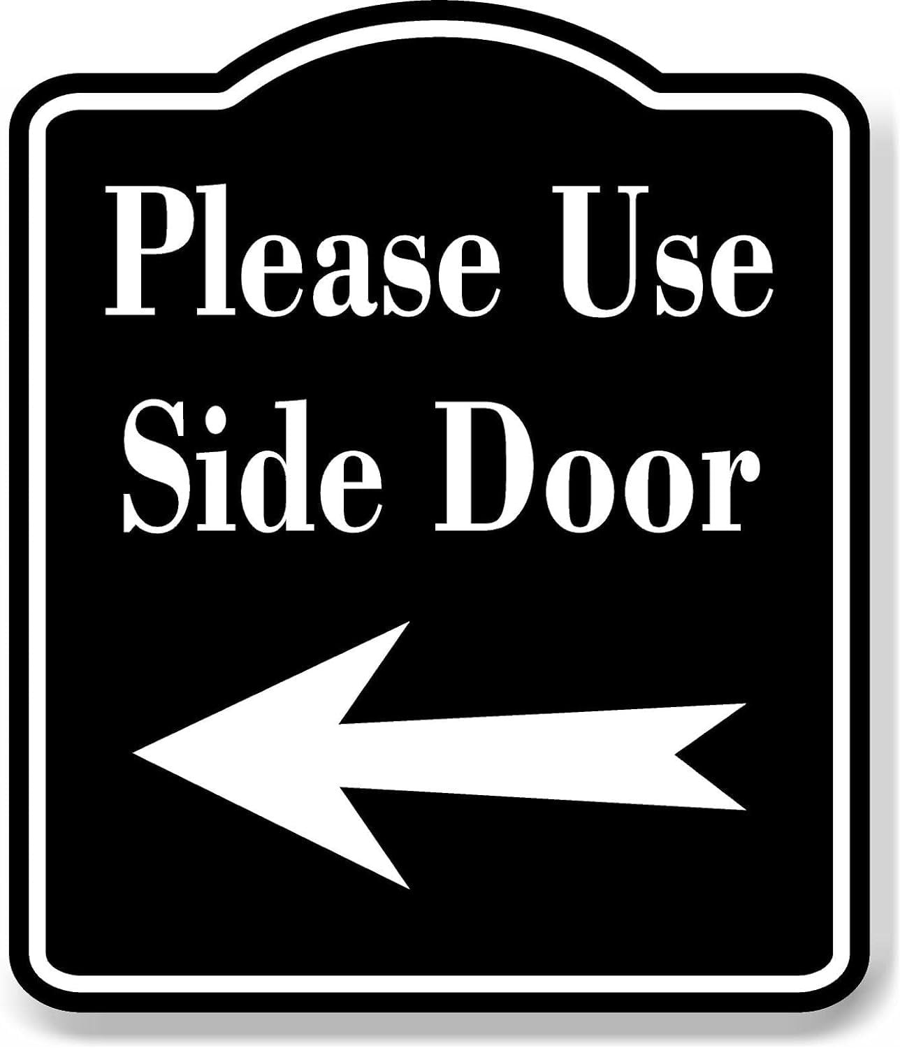 Please Use Side Door Left Arrow BLACK Aluminum Composite Sign, 8.5"x10 ...