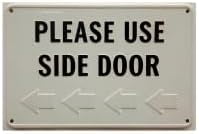 Please Use Side Door Signs Composite Signs 8"x12" For Outdoor & Indoor ...