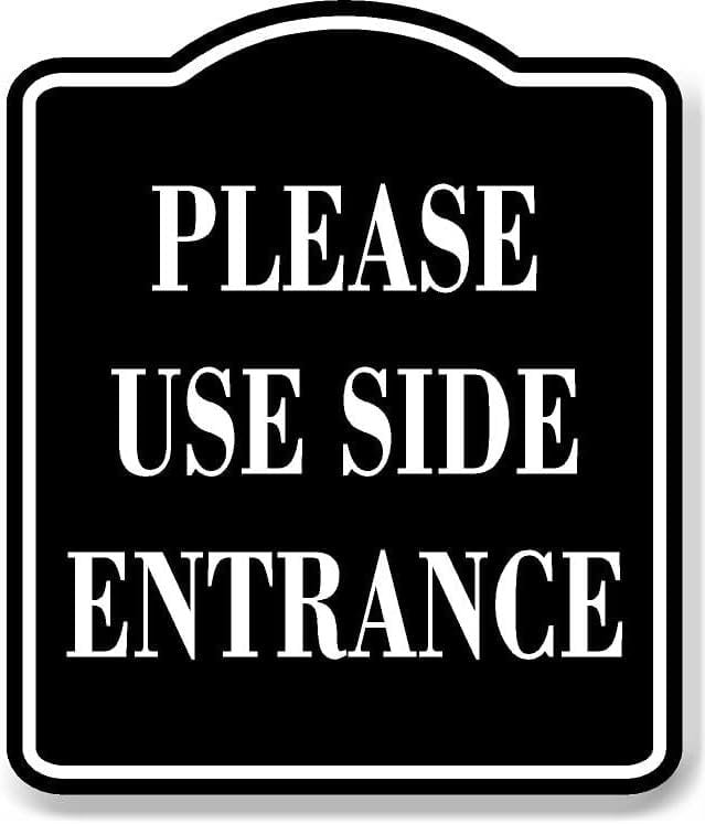 Please Use Side Entrance BLACK Aluminum Composite Sign, 8.5"x10 ...