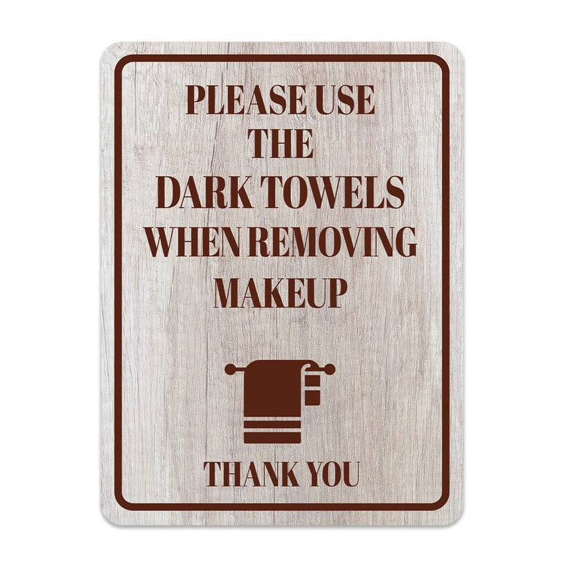 Please Use The Dark Towels When Removing Makeup Thank You Wall or Door ...