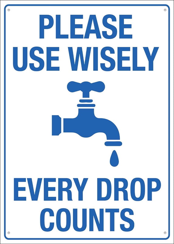 Please Use Wisely Every Drop Counts Sign 8"X12" Rust Free Aluminum ...