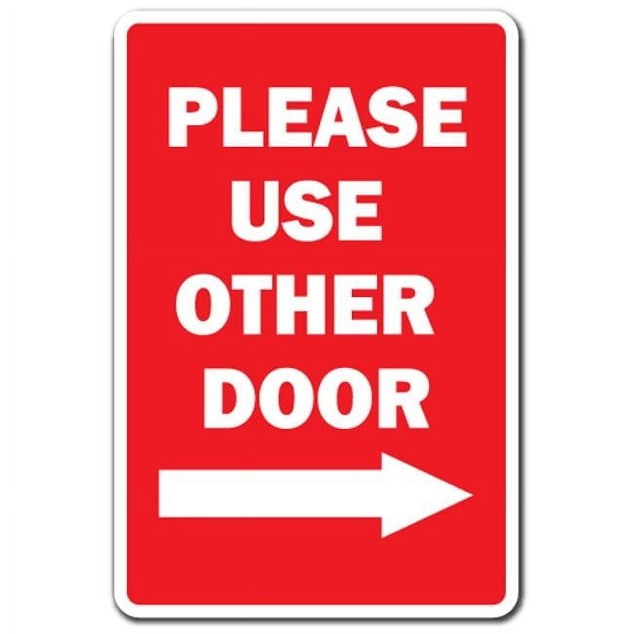 Please Use the Other Door With Right Arrow Novelty Aluminum Sign ...
