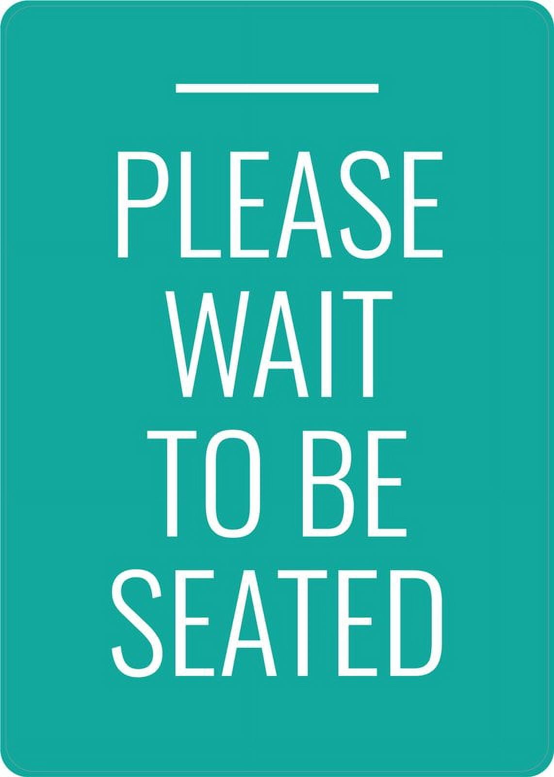 Please Wait Here To Be Seated Mint Sign Metal 12"X8" Rust Free Aluminum ...