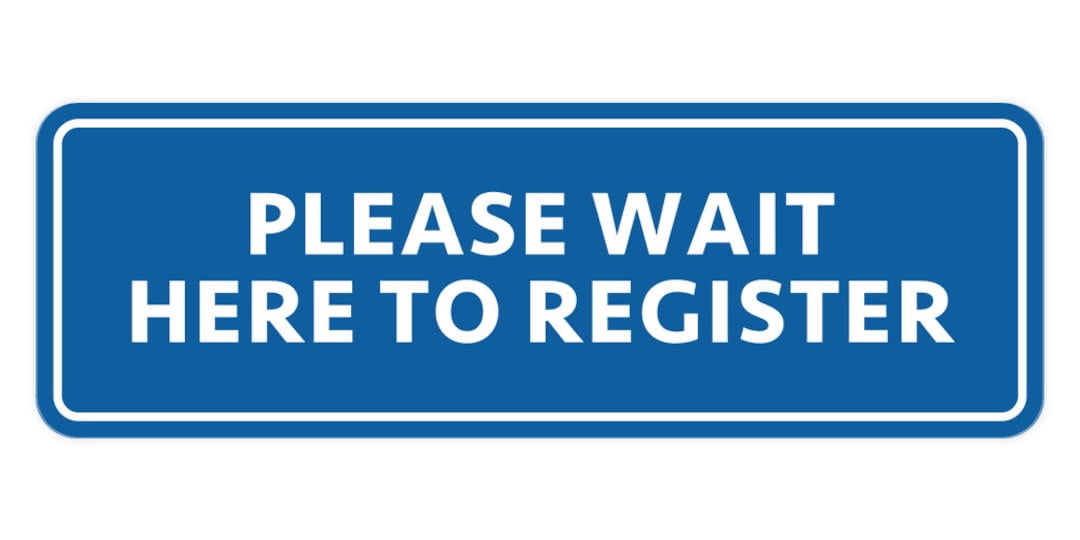 Please Wait Here To Register Door Or Wall Sign Sign For Door, Acrylic ...