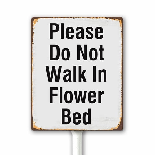 Please Do Not Walk In Flower Bed Metal Sign for Outdoor, Keep Off ...