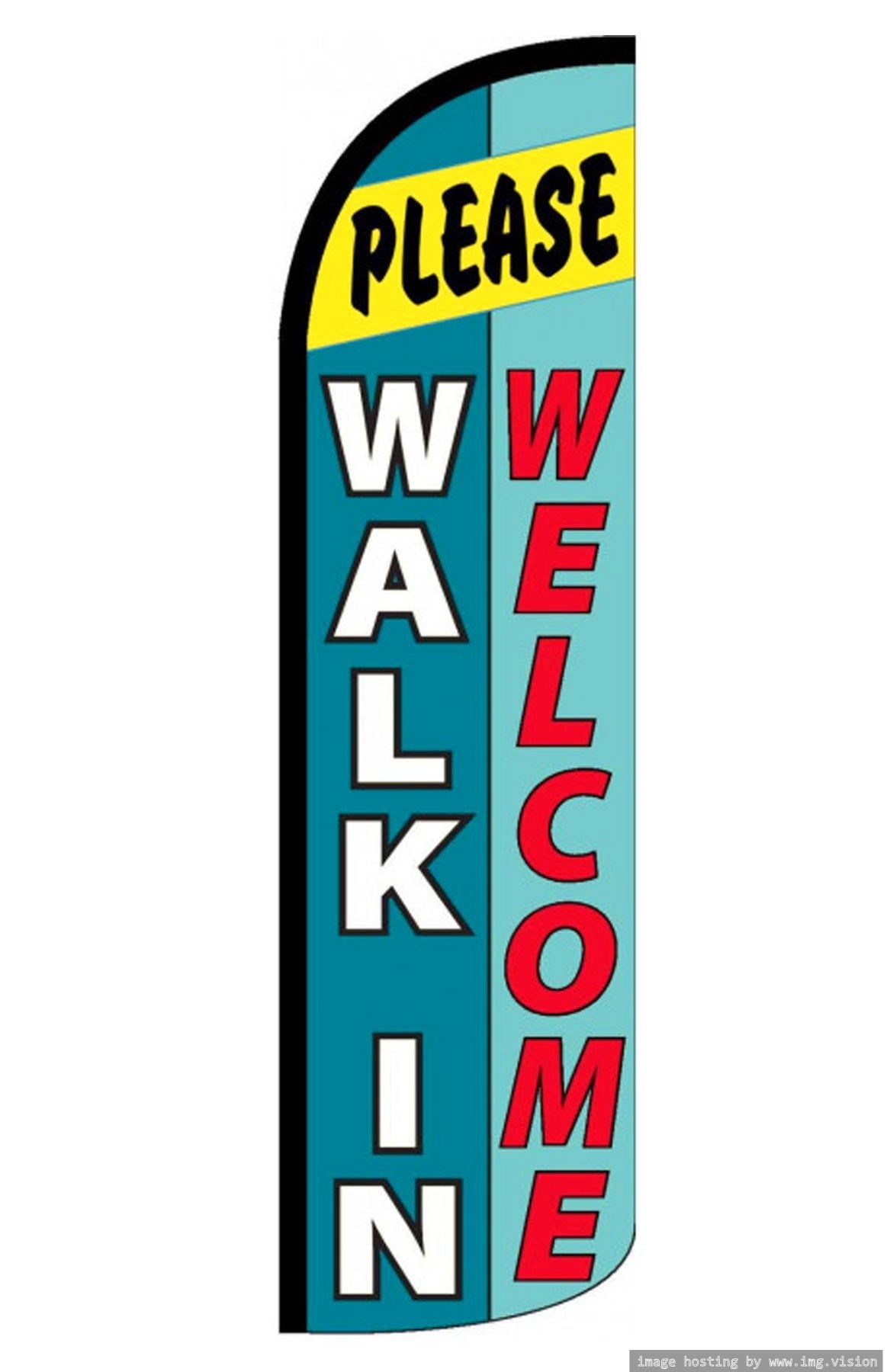 Please Walk In Welcome Windless flag Without Pole Advertisement ...