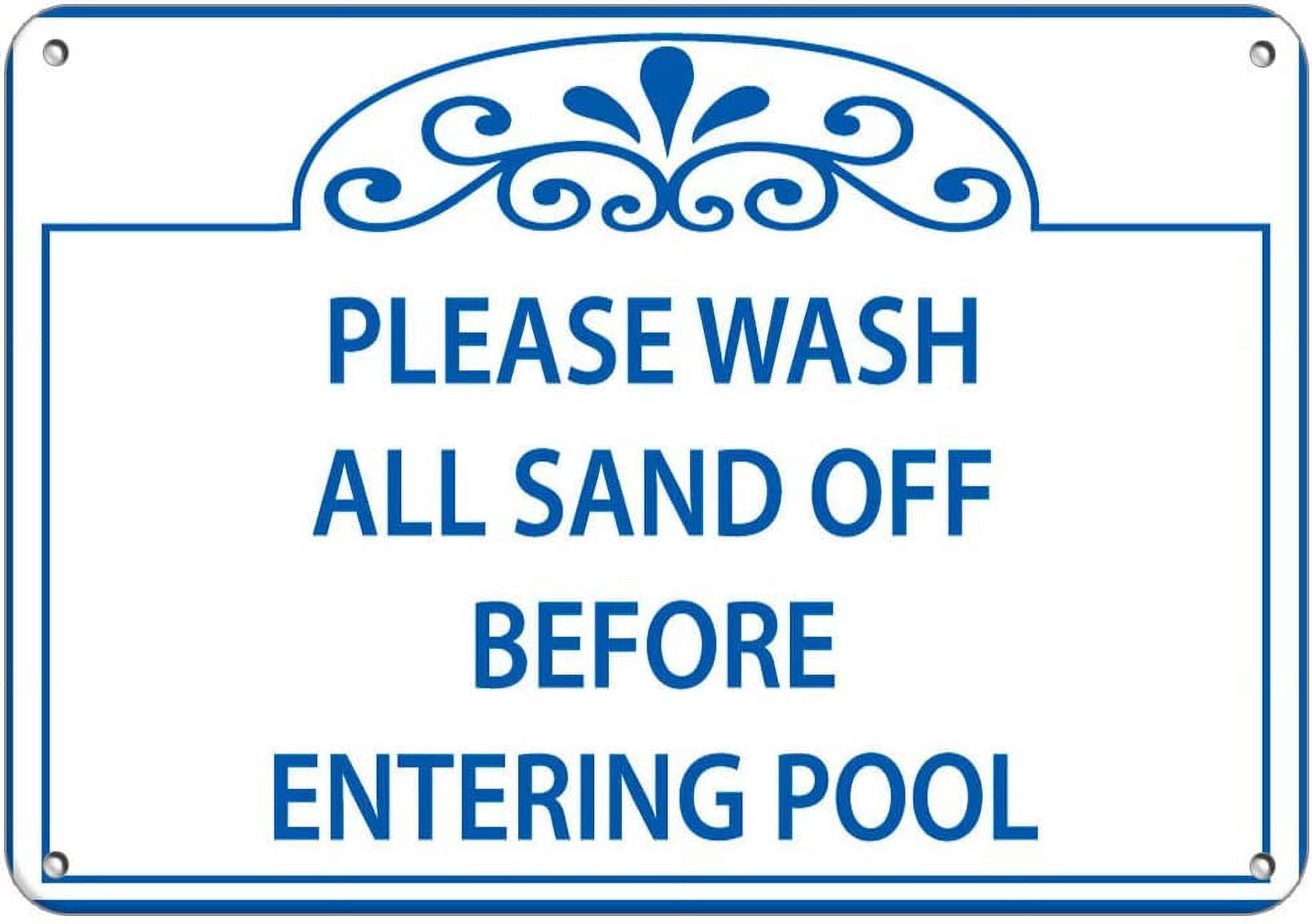 Please Wash All Sand Off Before Entering Pool Signs Metal Sign,12x8 ...