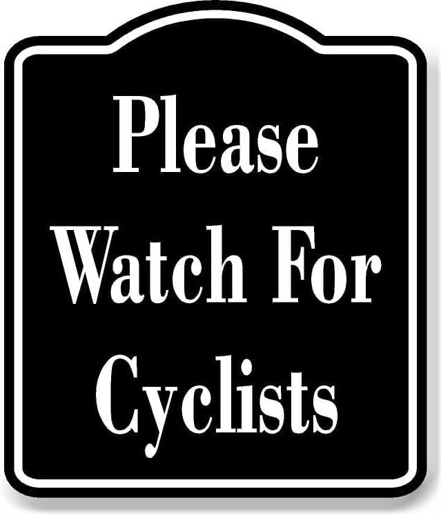 Please Watch For Cyclists BLACK Aluminum Composite Sign, 8.5