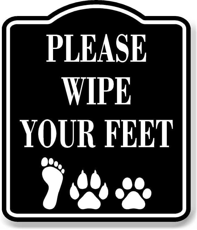 Please Wipe Your Feet BLACK Aluminum Composite Sign, 8.5"x10" - Walmart.com