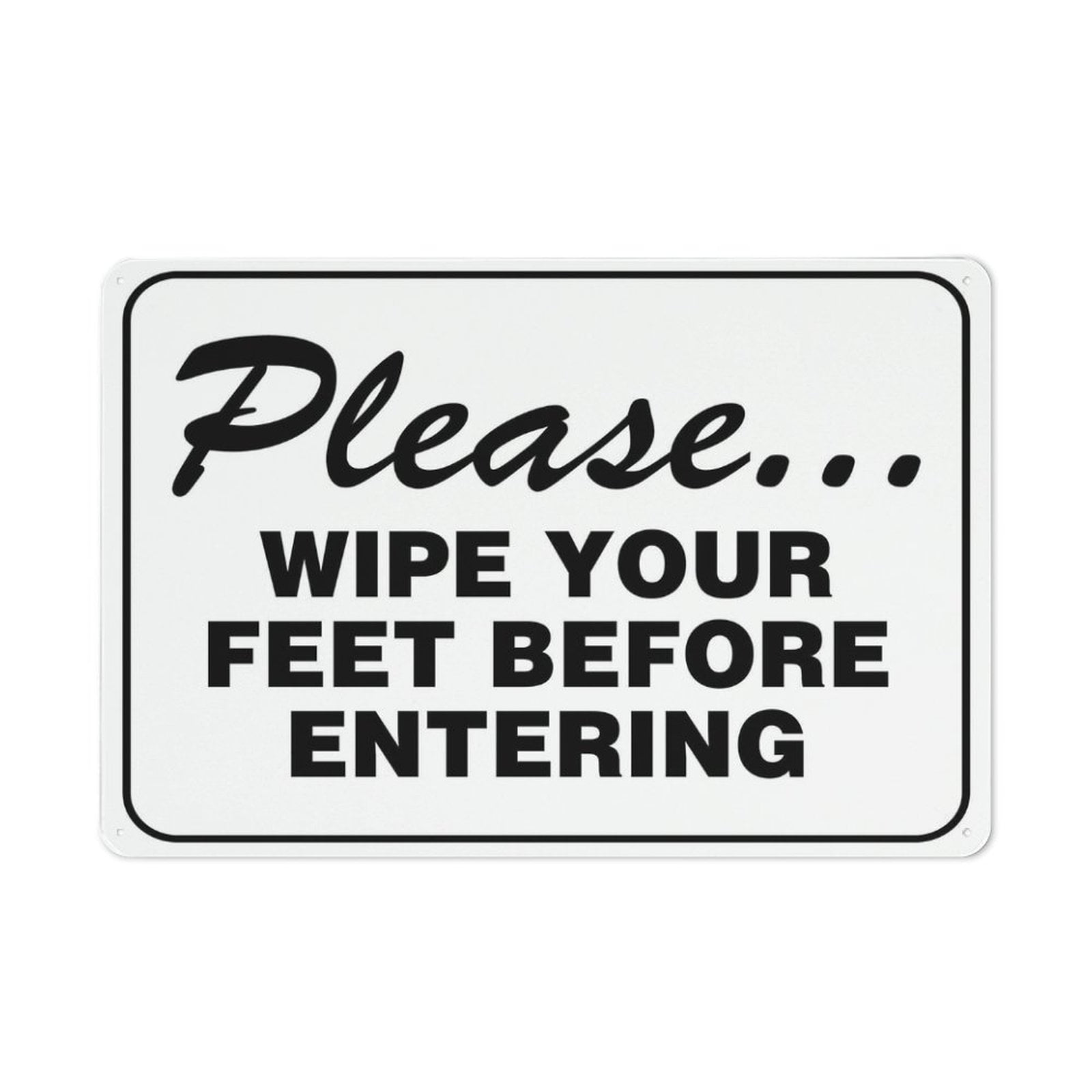Please Wipe Your Feet Before Entering Sign 8X12 Inch Rust Free Aluminum ...