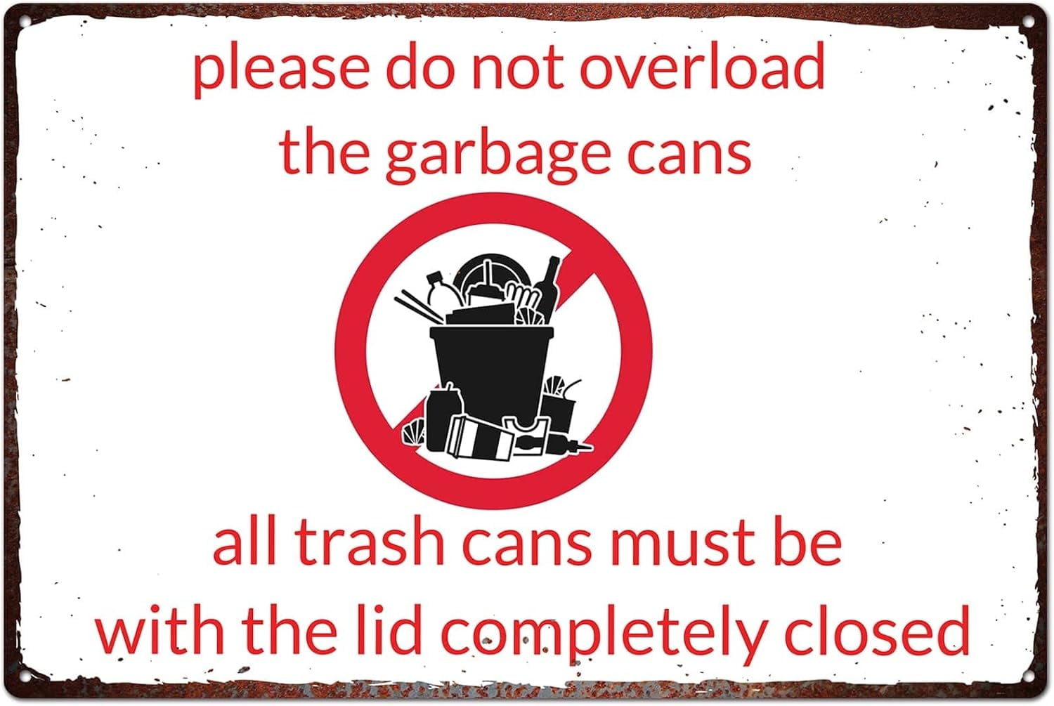 Please do Not Overload The Garbage Cans All Trash Cans Must be with The Lid Completely Closed ...