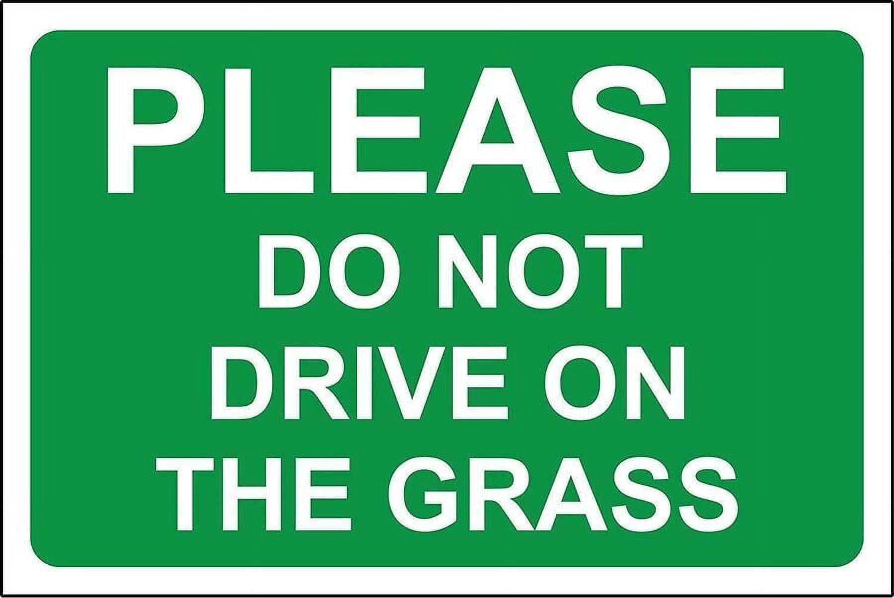 Please do not drive on the grass metal park safety sign Size: 16 x 12 ...