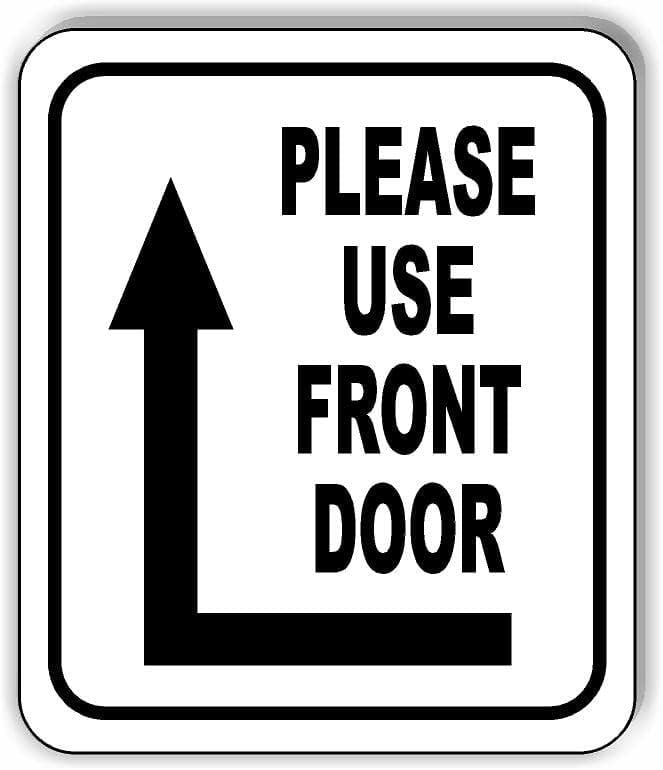 Please use FRONT door around corner left Up Arrow black Aluminum ...