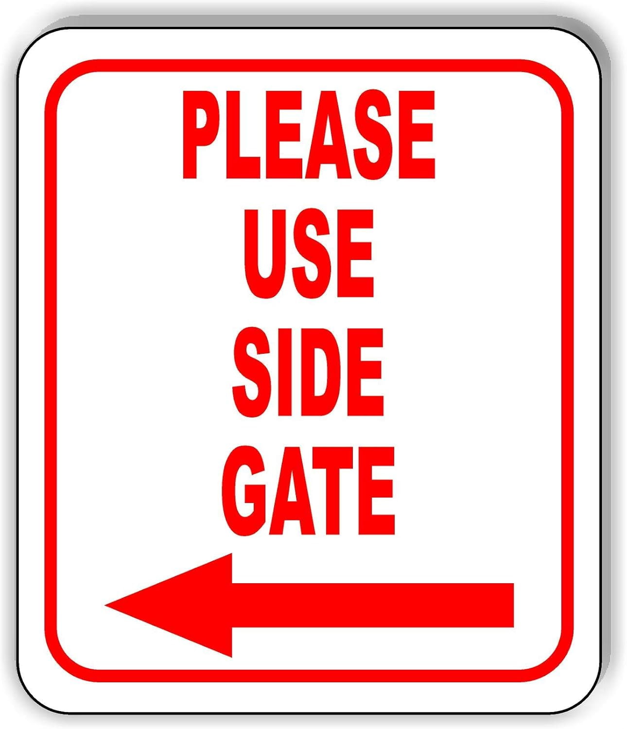 Please use side gate Left Arrow Aluminum Composite Outdoor Sign 8" x12 ...