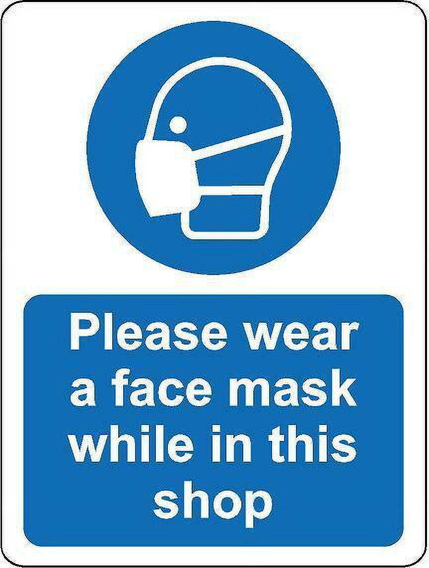 Please wear a face mask while in this shop safety Sign Size: 16 x 12 ...