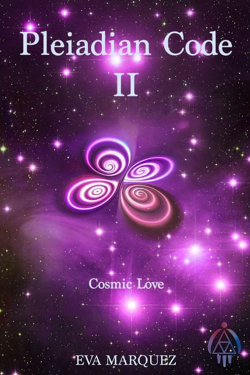 Pleiadian Code Pleiadian Code II: Cosmic Love, Book 2, (Paperback ...