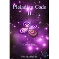 Pleiadian Code Pleiadian Code II: Cosmic Love, Book 2, (Paperback ...