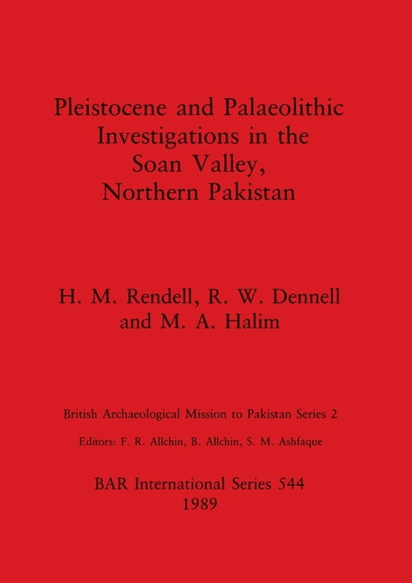 Pleistocene and Palaeolithic Investigations in the Soan Valley ...