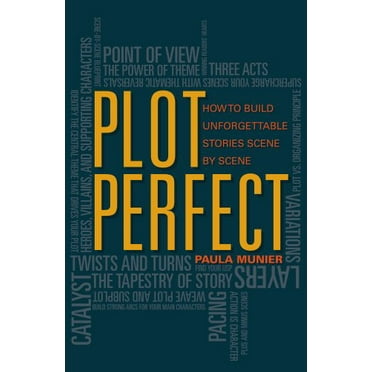 Writing Blockbuster Plots: A Step-by-Step Guide to Mastering Plot, Structure, and Scene ...