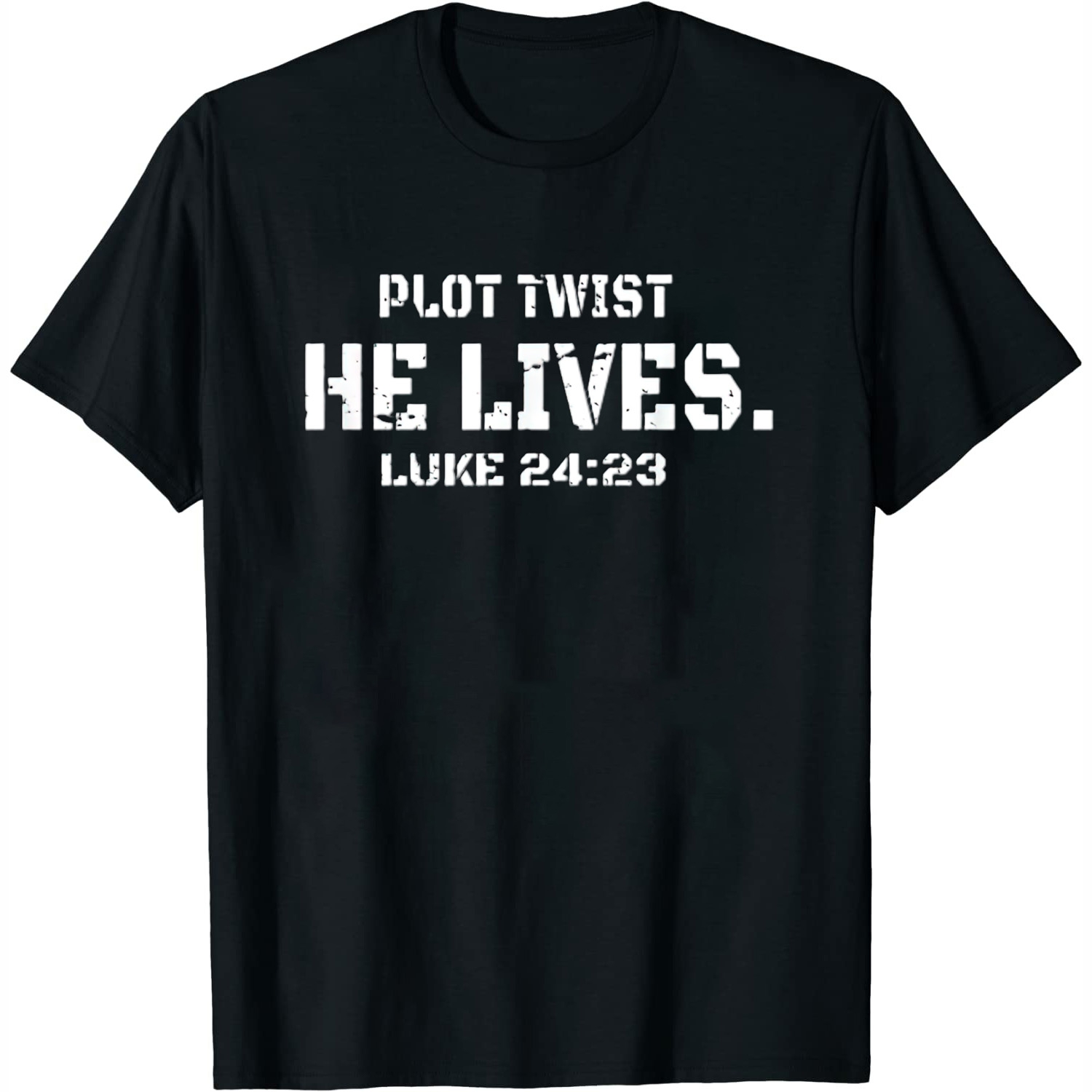Plot Twist He Lives Jesus Is Alive Luke 24 Easter Men Women T-Shirt ...