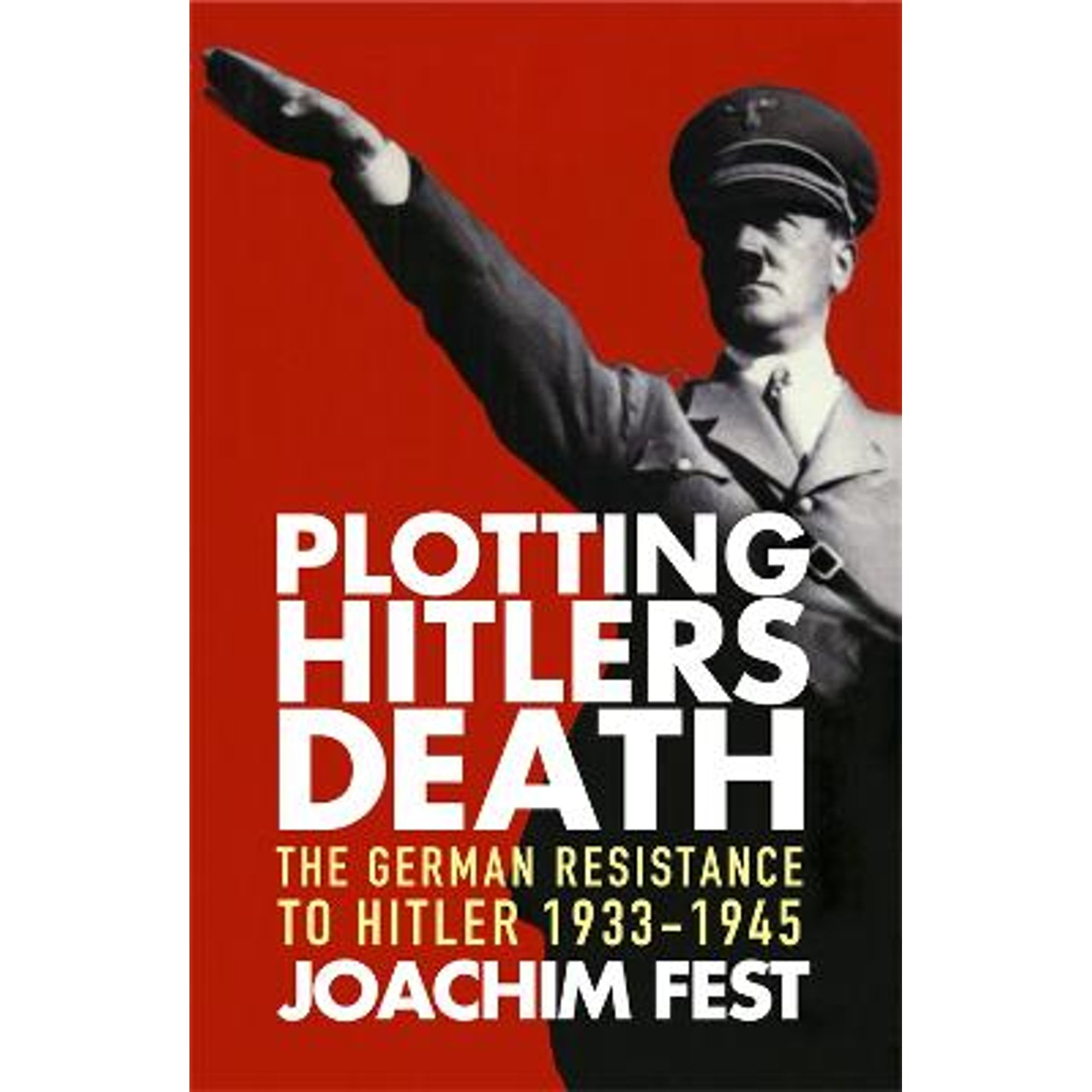 Pre-Owned Plotting Hitlers Death Paperback Joachim Fest - Walmart.com