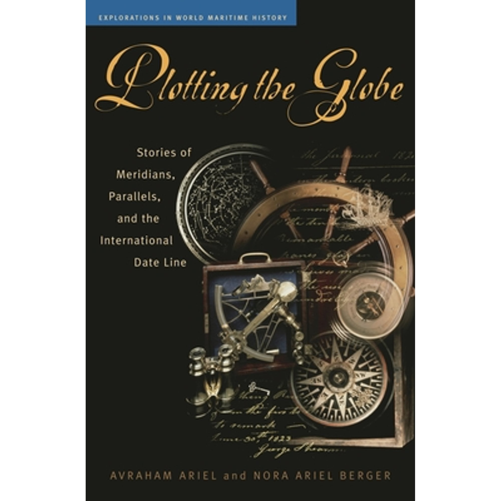 Pre-Owned Plotting the Globe: Stories of Meridians, Parallels, and the ...