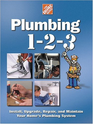 Pre-Owned Plumbing 1-2-3: Install, Upgrade, Repair, and Maintain Your ...