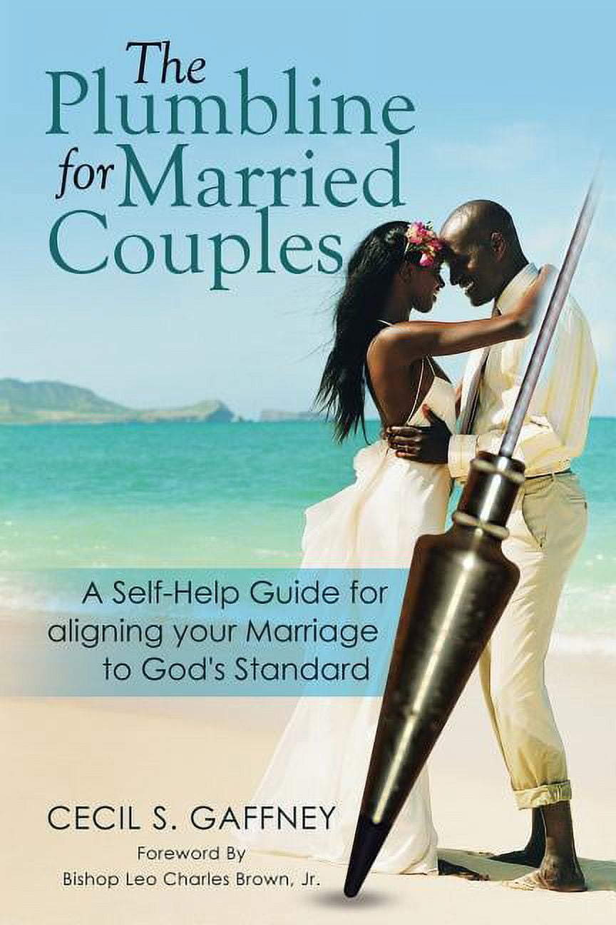 The Plumbline for Married Couples: A Self-Help Guide for aligning your ...