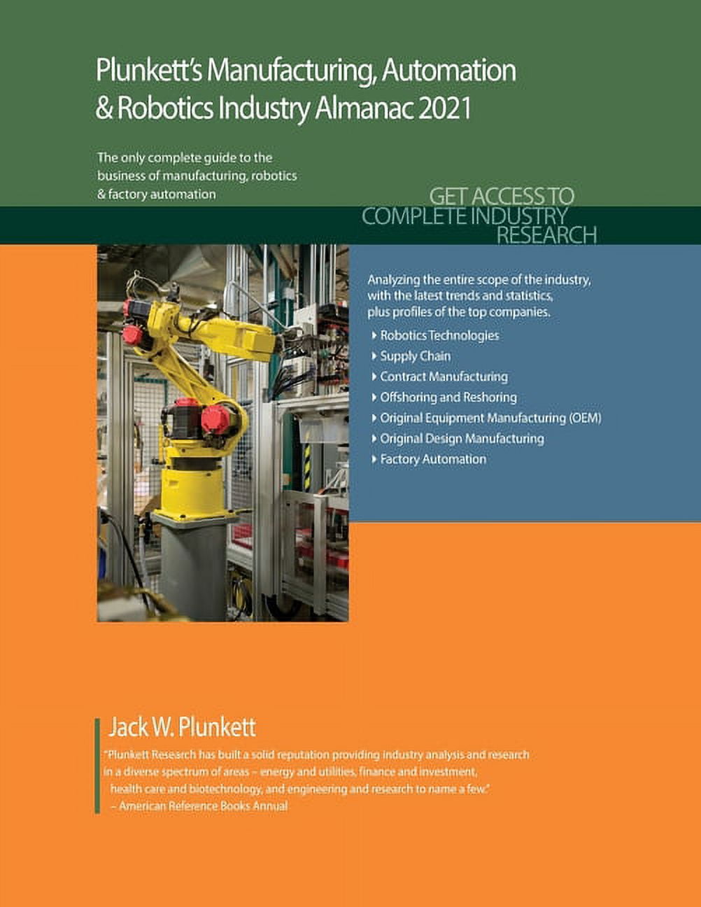 Plunkett's Manufacturing, Automation & Robotics Industry Almanac 2021 ...