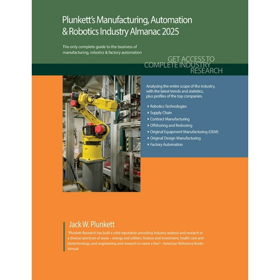 Plunkett's Manufacturing, Automation & Robotics Industry Almanac 2025 ...