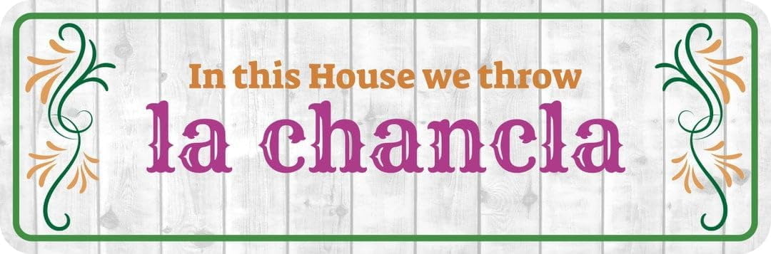 Plus In This House We Throw La Chancla Door Or Wall Sign Sign: Easy To ...