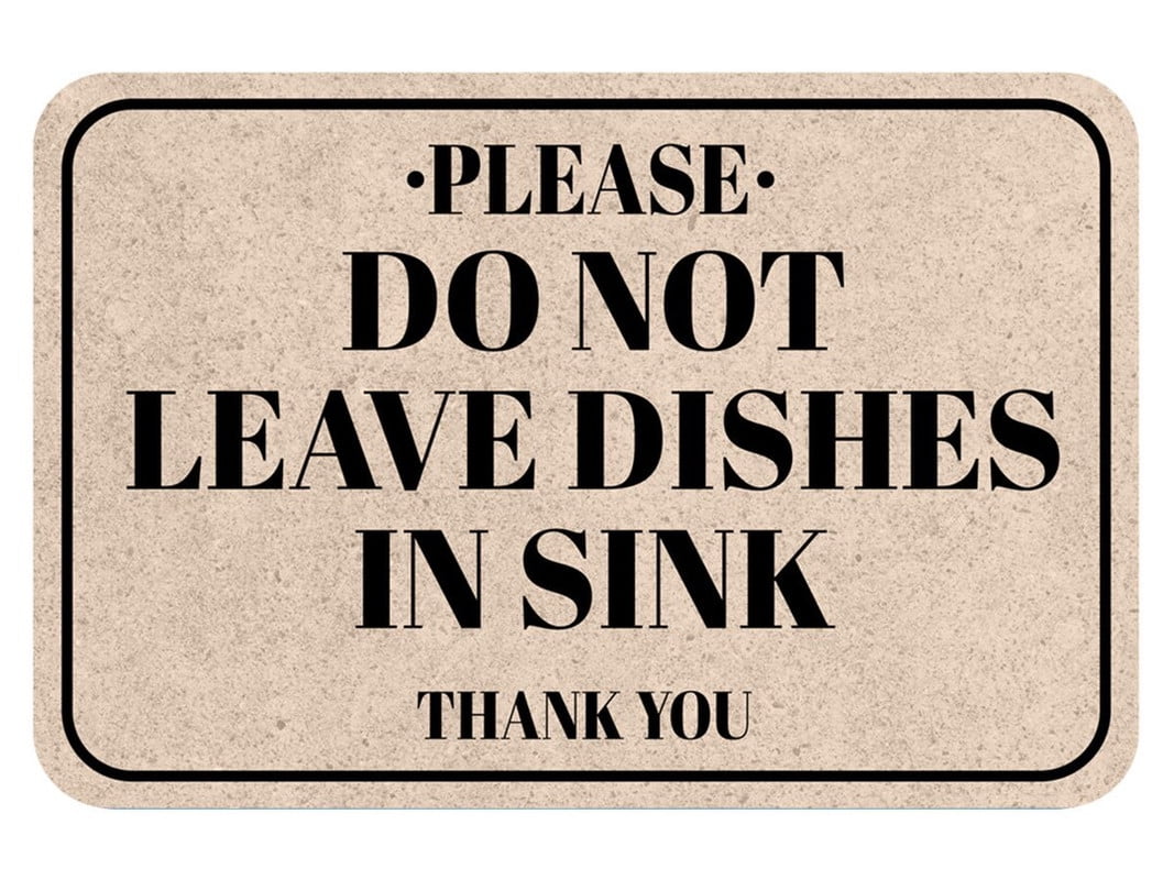 Plus Please Do Not Leave Dishes In Sink Thank You 12 X 8 Inch Metal ...