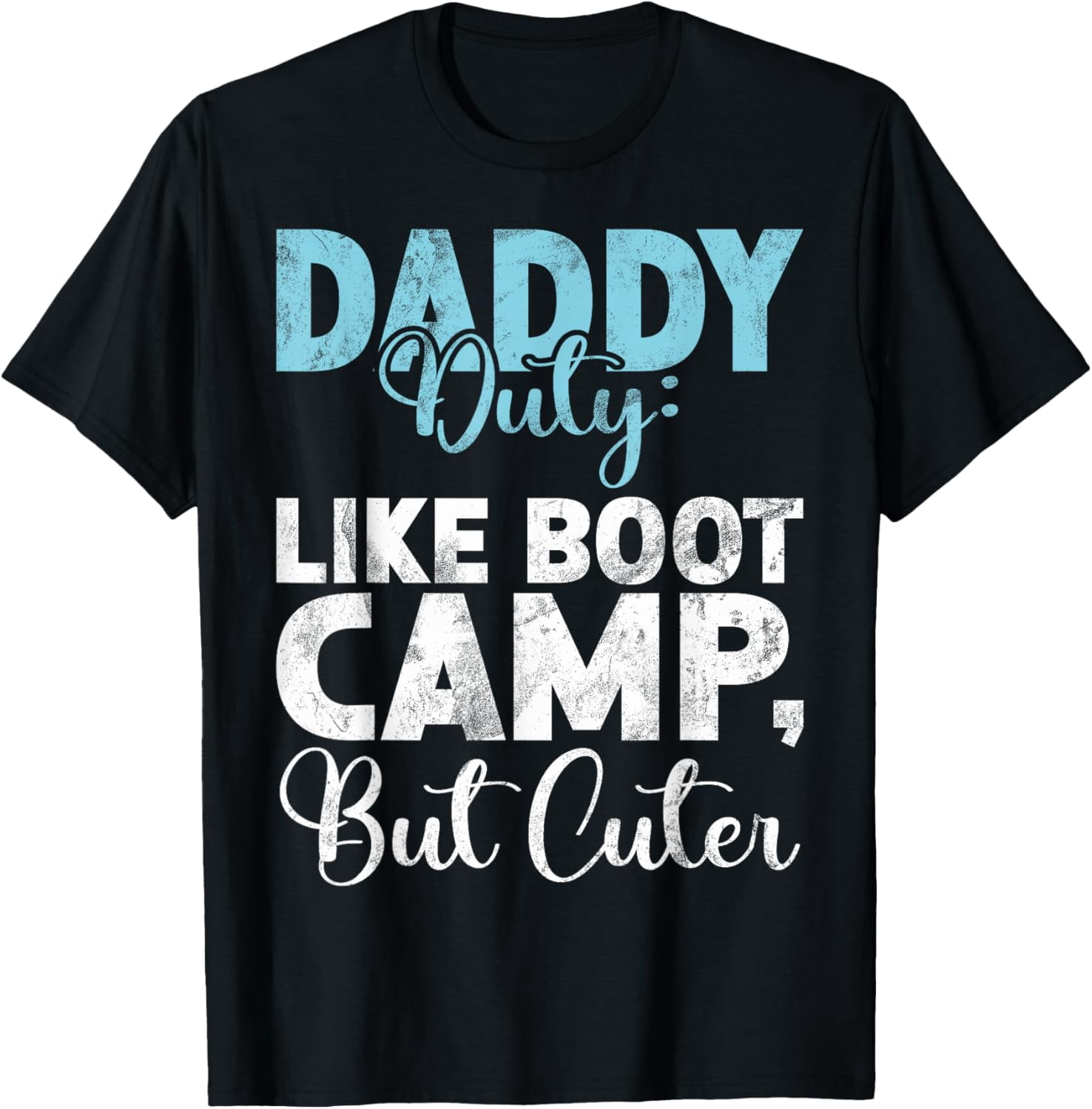 Plus size clothing Daddy Duty like boot Camp but cuter New Dad T-Shirt ...