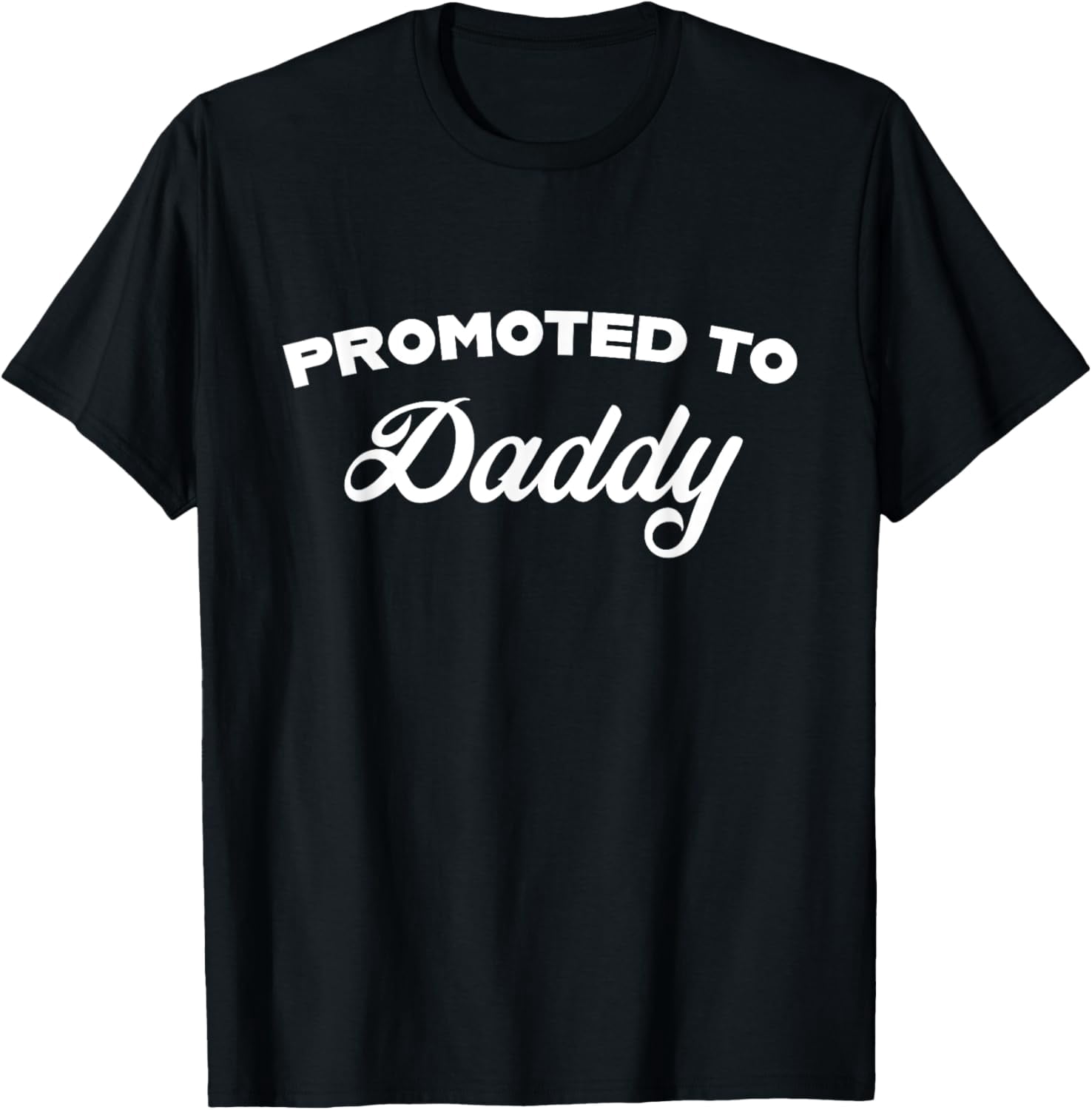 Plus size clothing Promoted To Daddy Funny New Dad T-Shirt - Walmart.com
