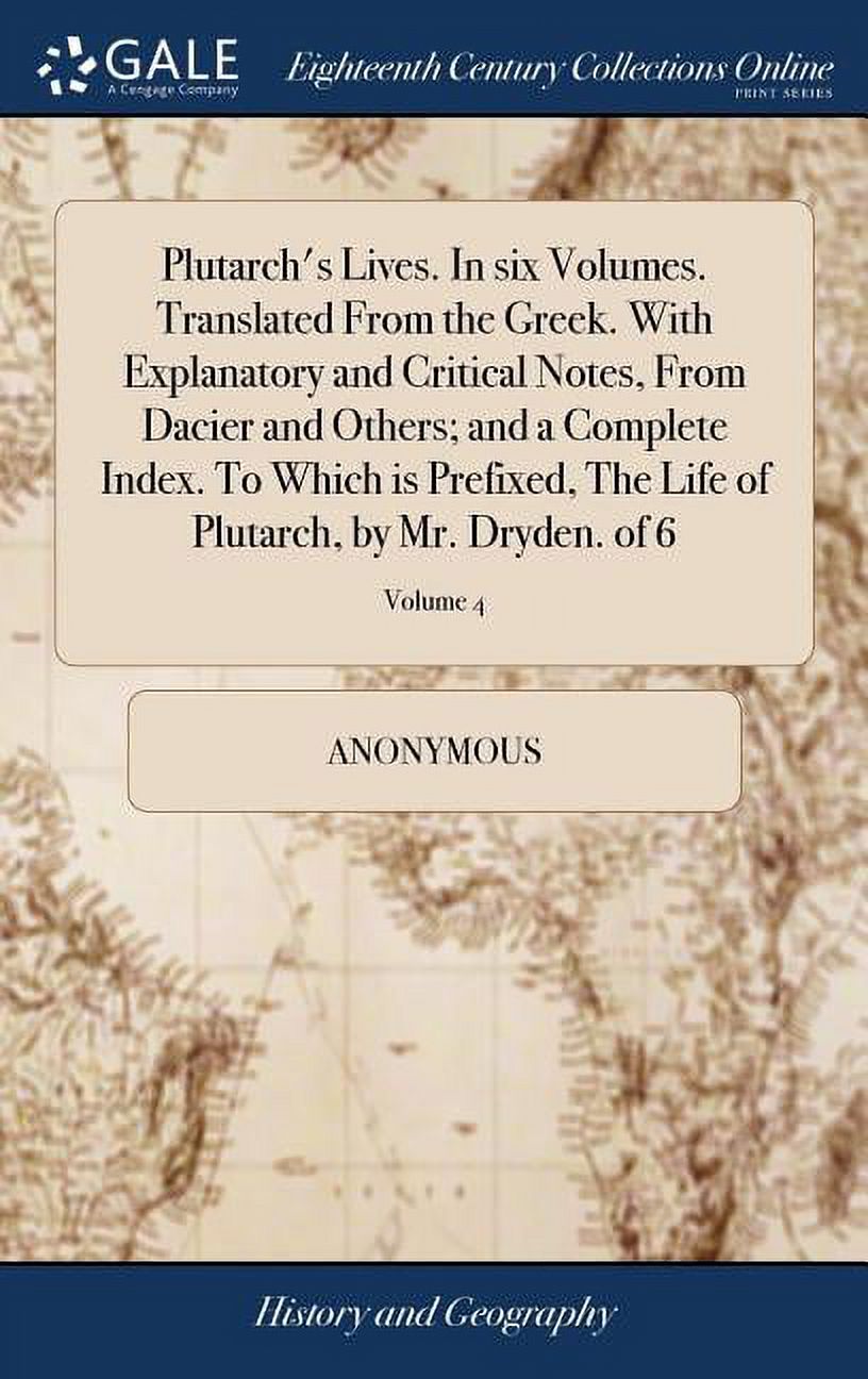Plutarch's Lives. In six Volumes. Translated From the Greek. With ...