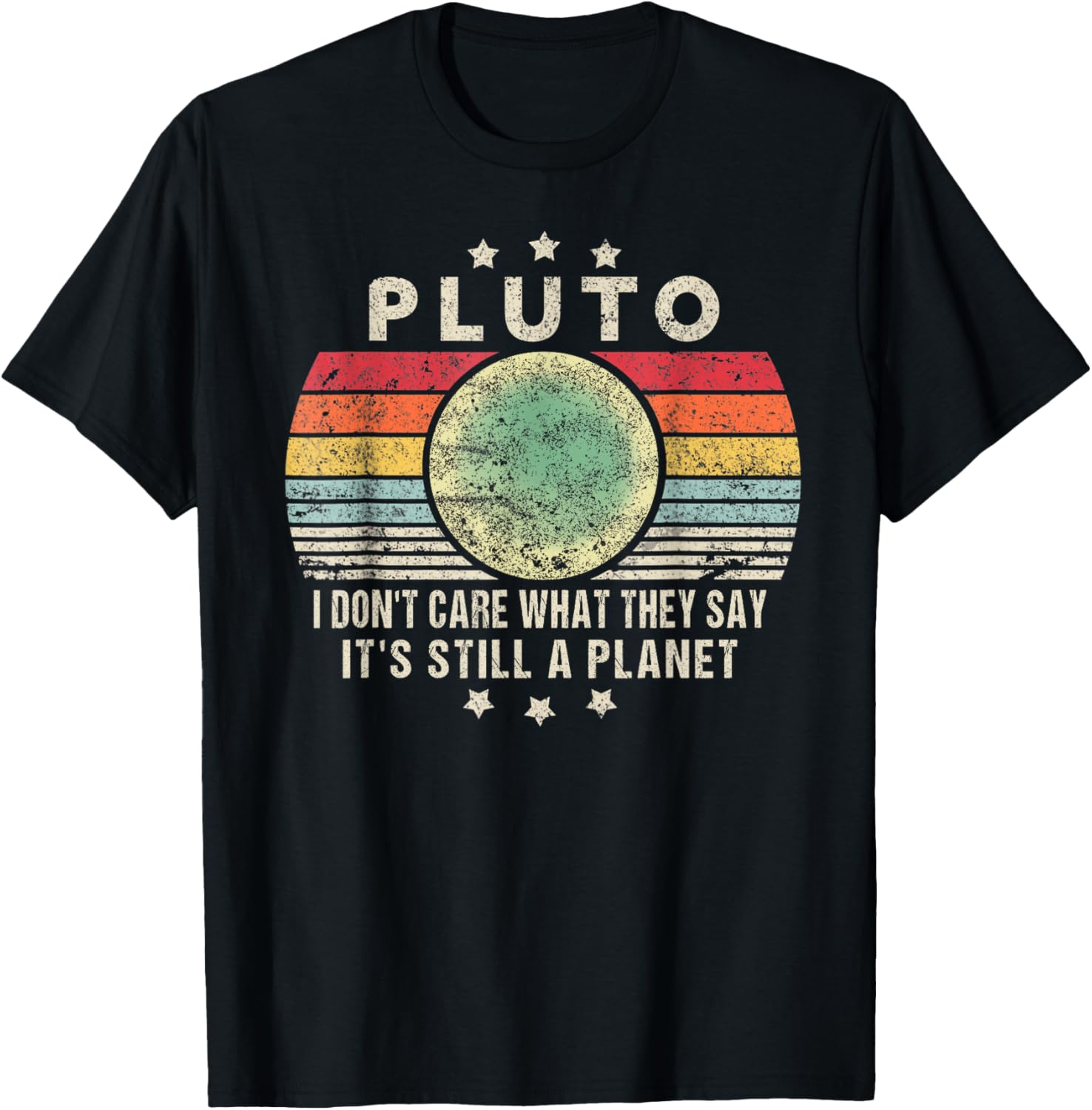 Pluto Is Still A Planet Retro Style Funny Science T-Shirt - Walmart.com