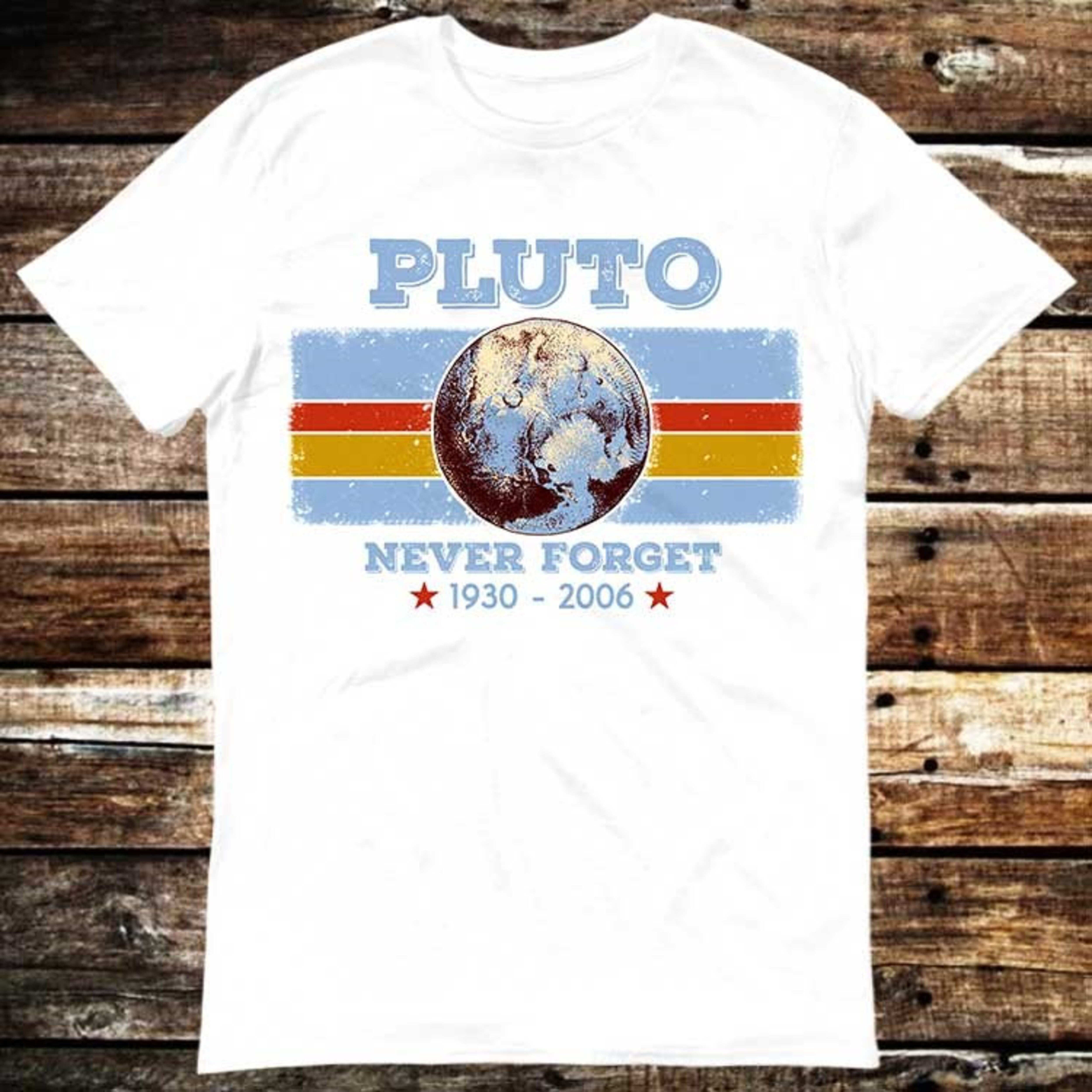 Pluto Never Forget 1930 2006 Science Space Planet T Shirt Meme Gift Funny Tee Vintage Style ...